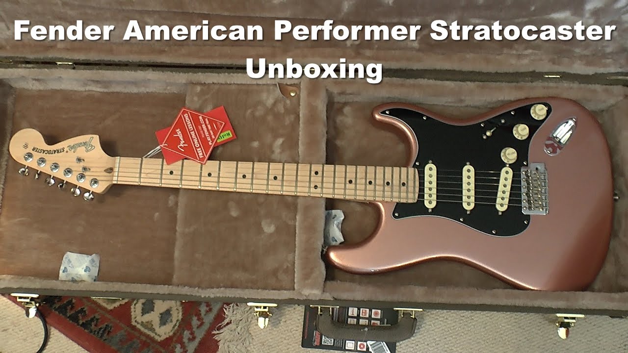 Fender American Performer Stratocaster Unboxing - YouTube