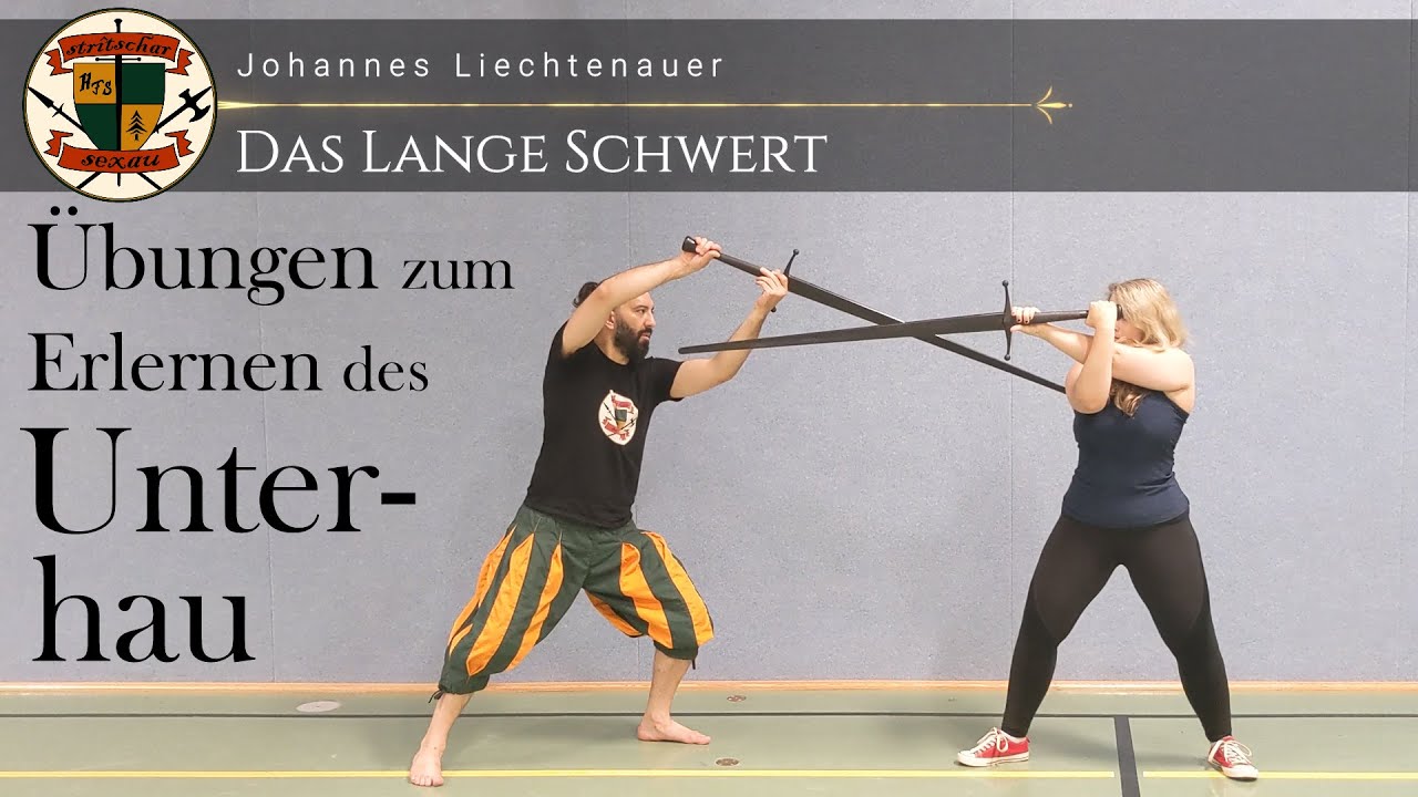 Langschwert nach Liechtenauer - Der Unterhau (44A8) - YouTube