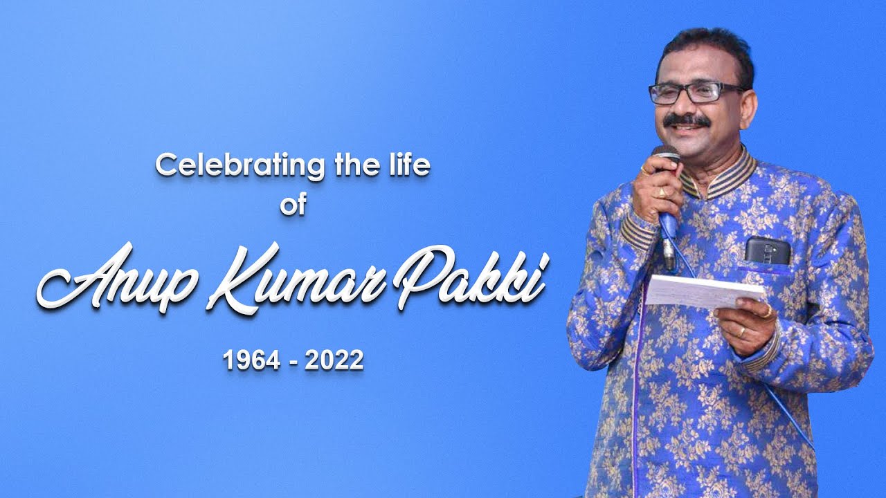 Anup Kumar Pakki - Celebration of Life - YouTube