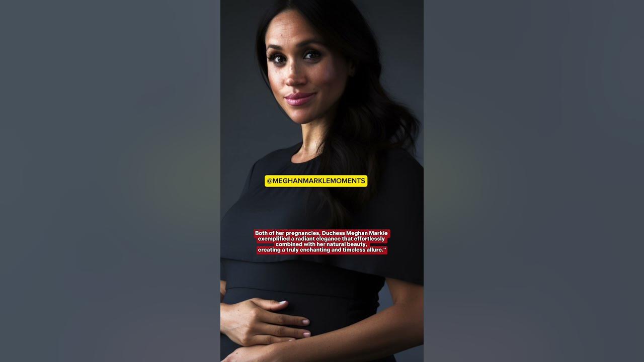 Meghan Markle's Maternal Elegance: Two Pregnancies in Pictures" - YouTube