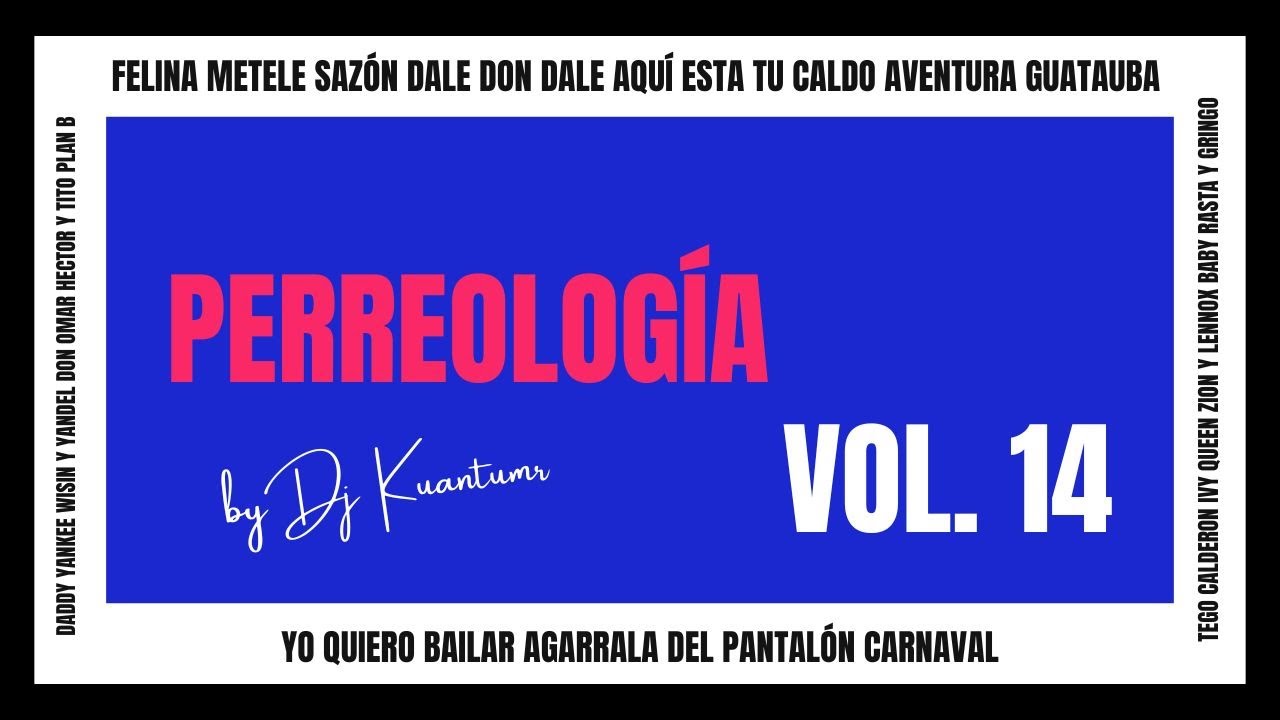 PERREOLOGÍA VOL 14 - YouTube