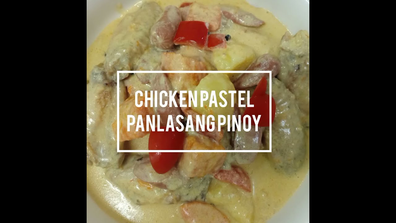 CHICKEN PASTEL || PANLASANG PINOY || Bella's WANDERER - YouTube