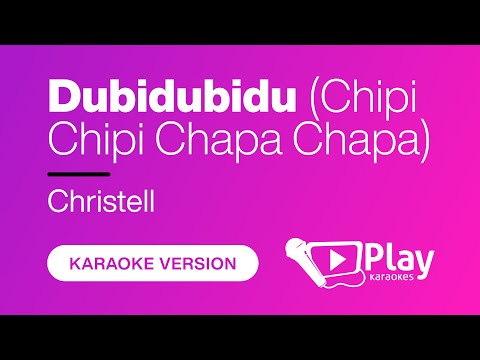 Christell - Dubidubidu (Chipi Chipi Chapa Chapa) - Karaoke 🎤 PlayKaraoke Instrumental