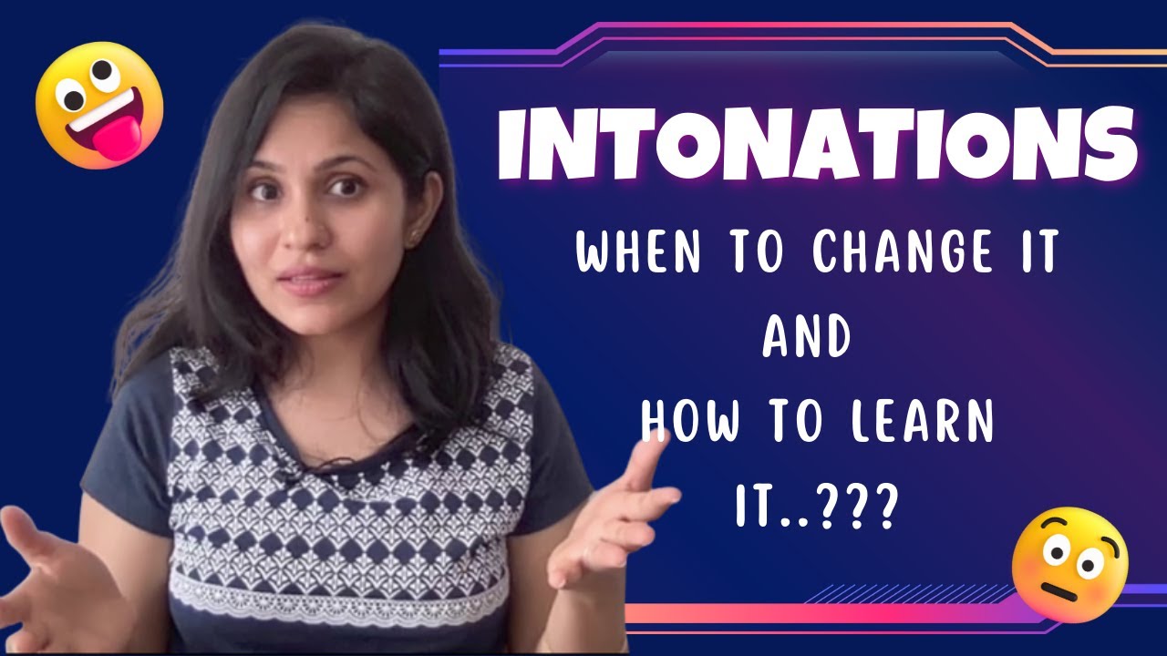 Intonation for English Learners: When to Change It and How to Learn It ...