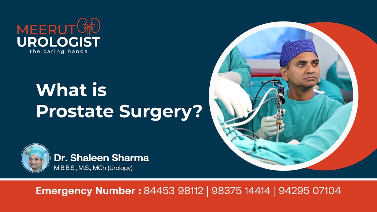 Making Informed Decisions: Prostate Surgery with Dr. Shaleen Sharma at ...