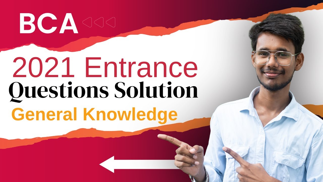 BCA-2021 Entrance Exam Questions with Full Solutions | General ...
