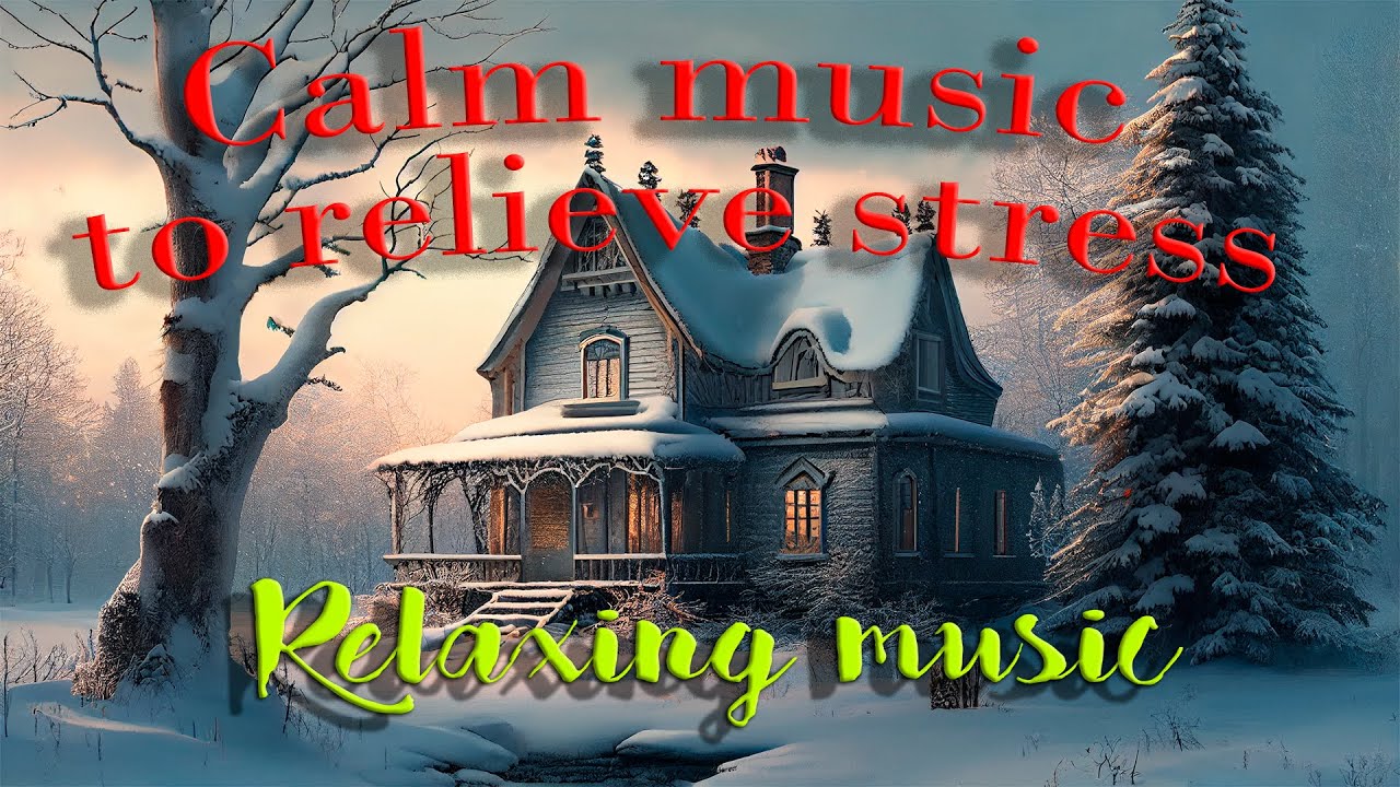 Calm music to relieve stress. Relaxing music. The best music for ...