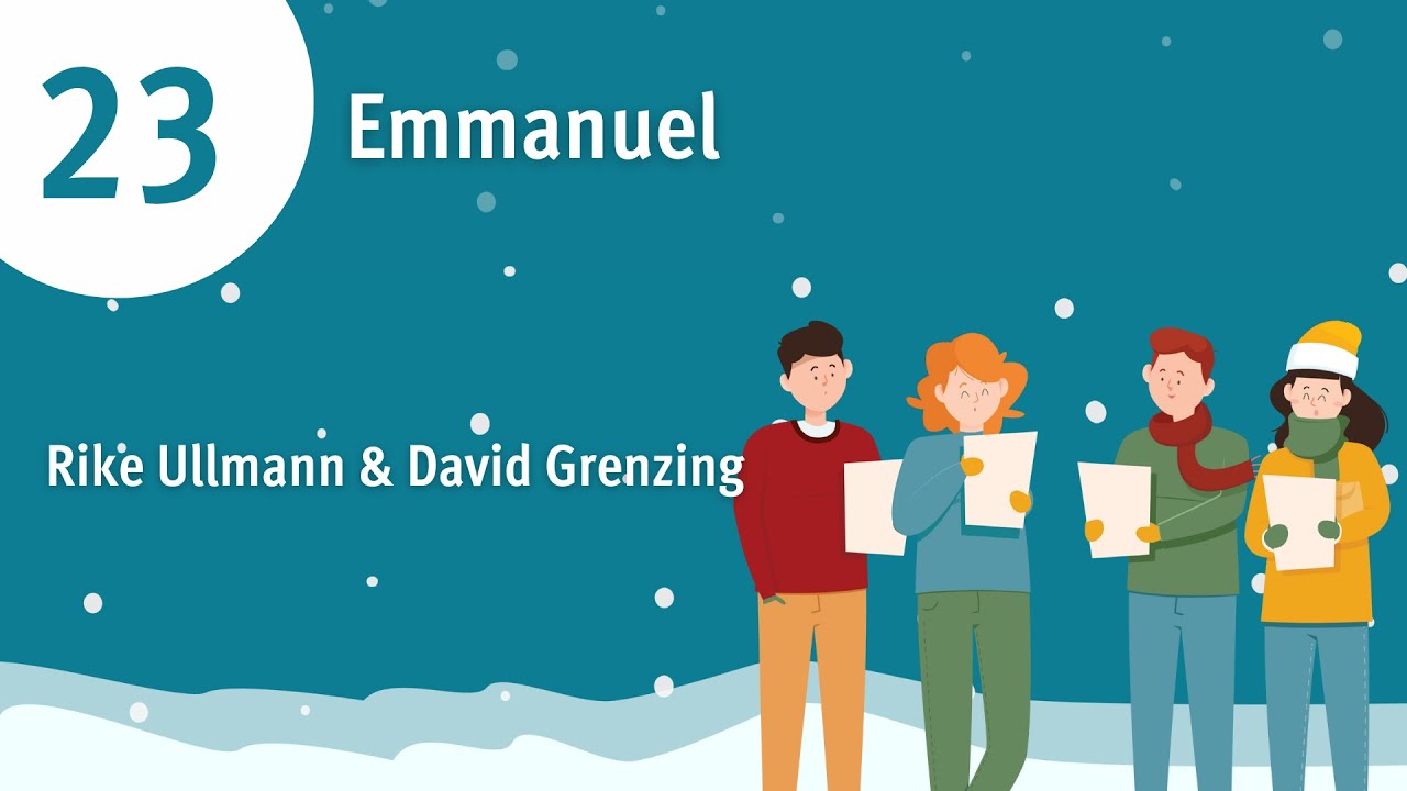 Singender Adventskalender (23): "Emmanuel"/ Rike Ullmann & David ...