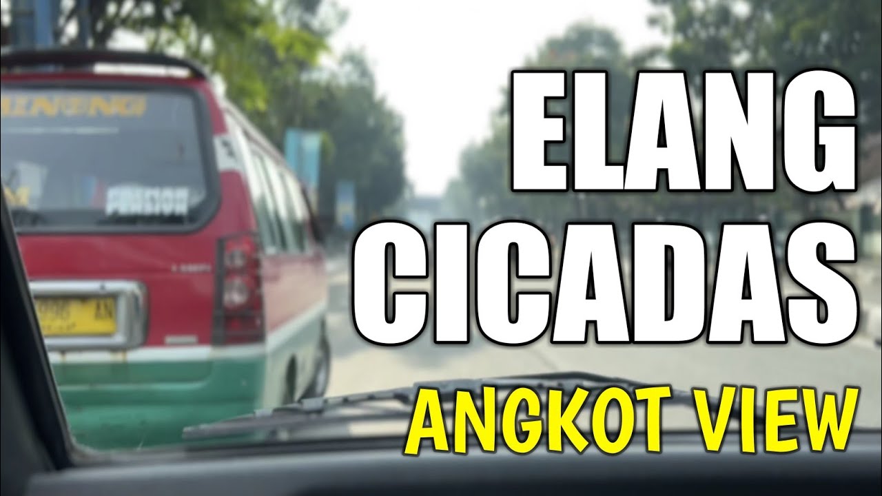 Elang Cicadas , Angkot View - YouTube