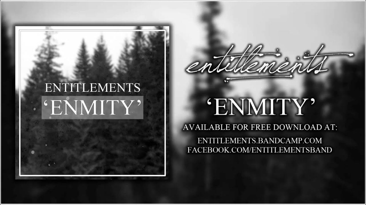 Entitlements - Enmity - YouTube