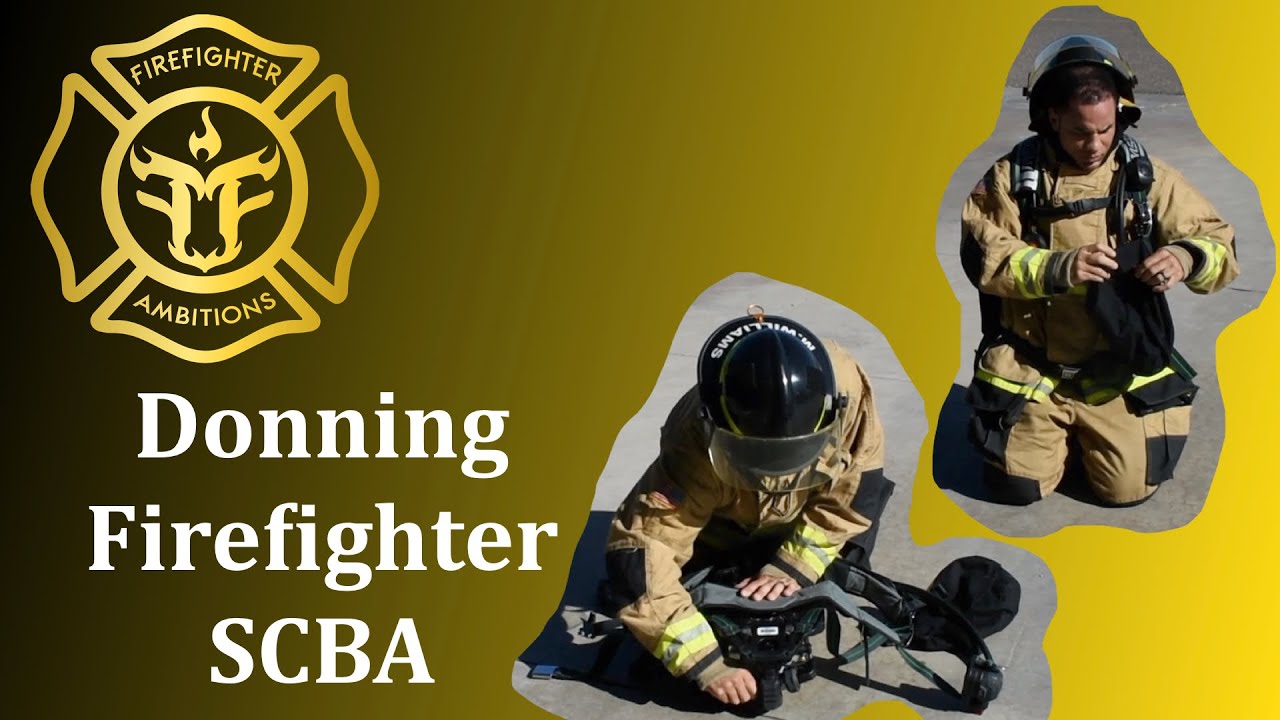 Firefighter Training: How to Don Firefighter SCBA (Step-by-Step) - YouTube
