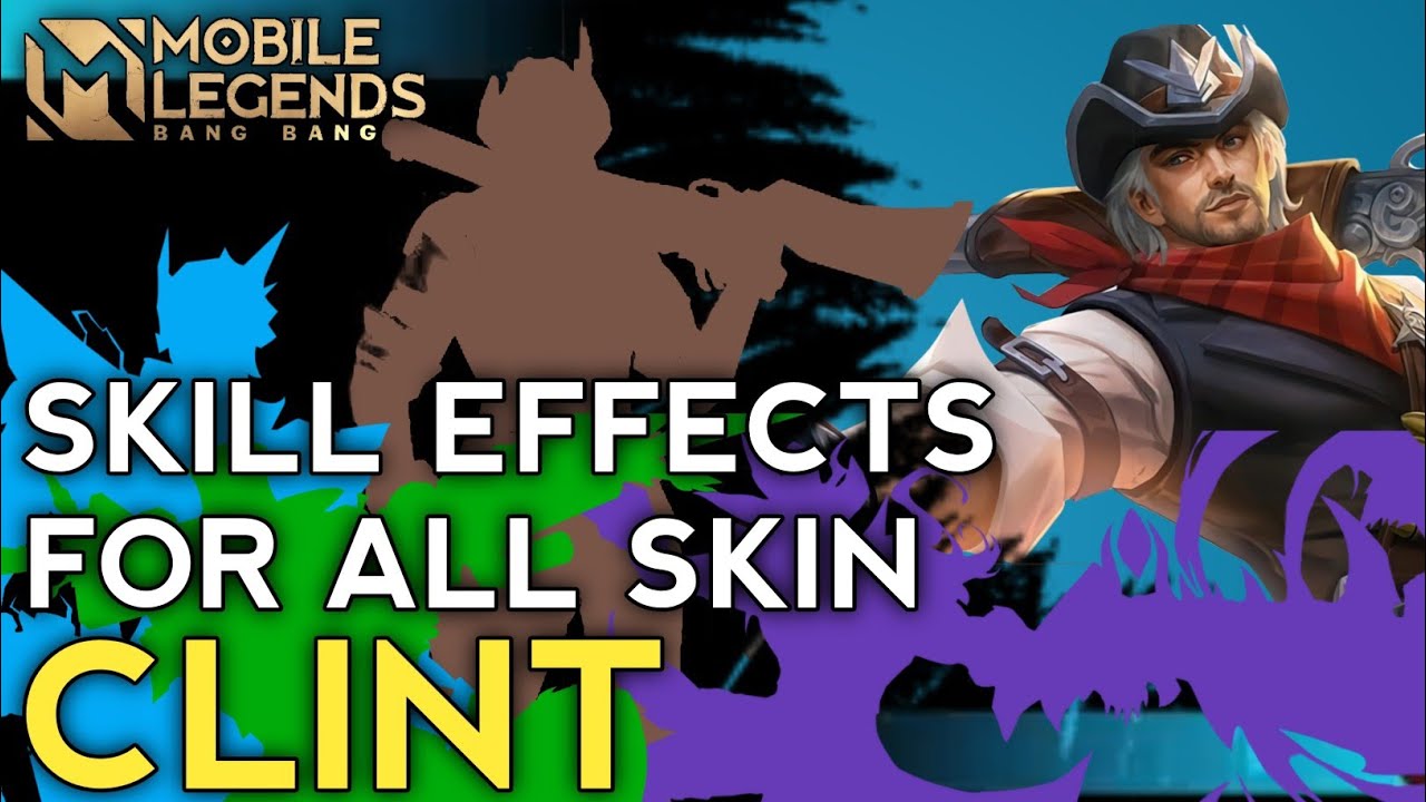 Skill effects of all Clint skins mobile legends #mlbb #mobilelegends # ...