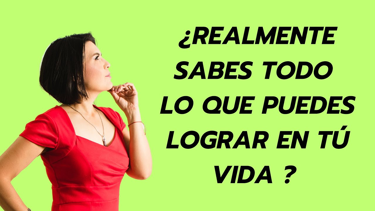 ¿ REALMENTE SABES TODO LO QUE PUEDES LOGRAR EN TU VIDA? #mujeresgold # ...