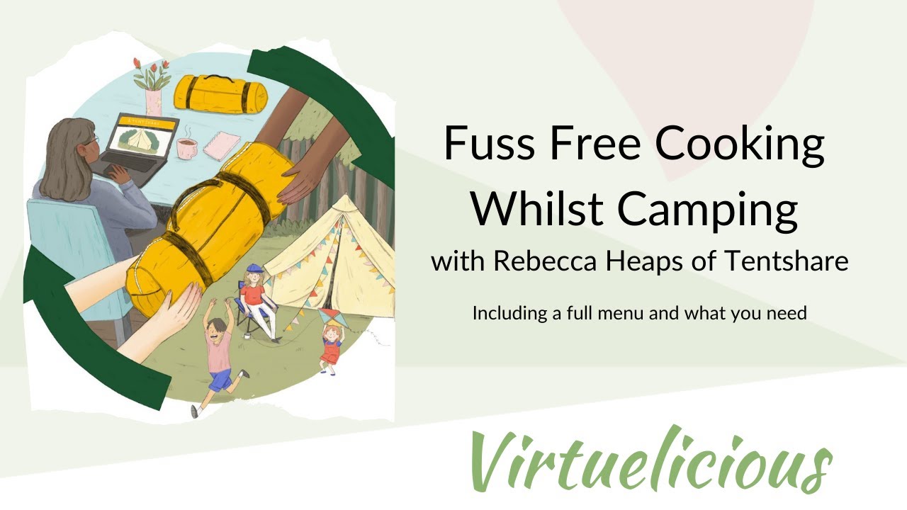 Fuss Free Cooking whilst Camping with Tentshare's Rebecca Heaps - YouTube