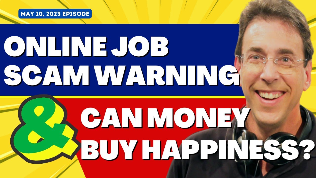 Full Show: Online Job Scam Warning and Can Money Buy Happiness - YouTube