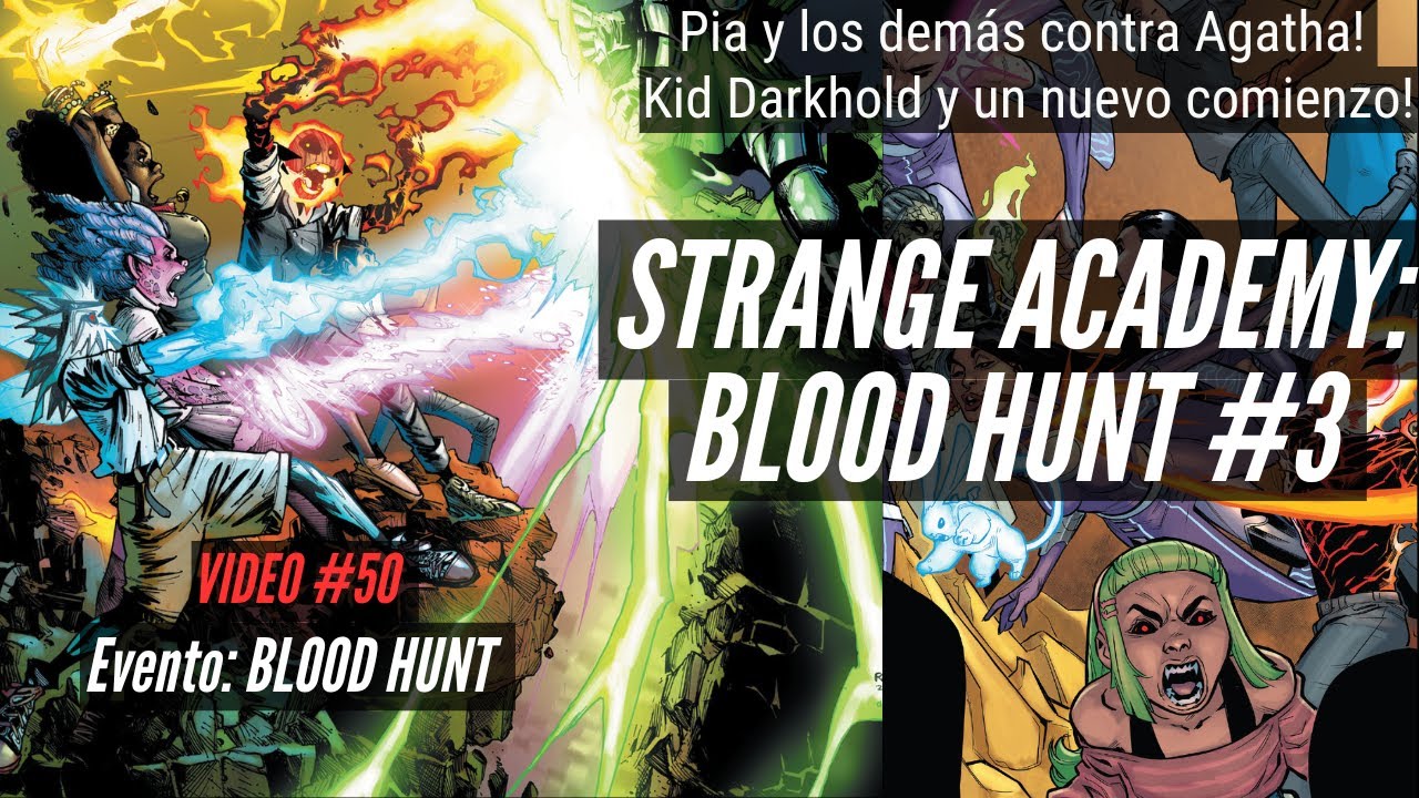 Strange Academy: Blood Hunt #3 // Pía, Kid Darhold y los demás contra ...