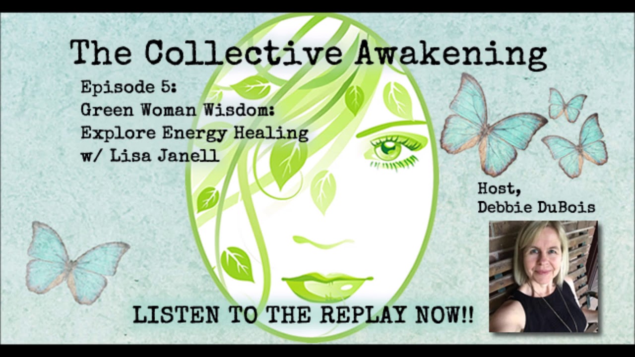 The Collective Awakening Episode: 5 Green Woman Wisdom - YouTube