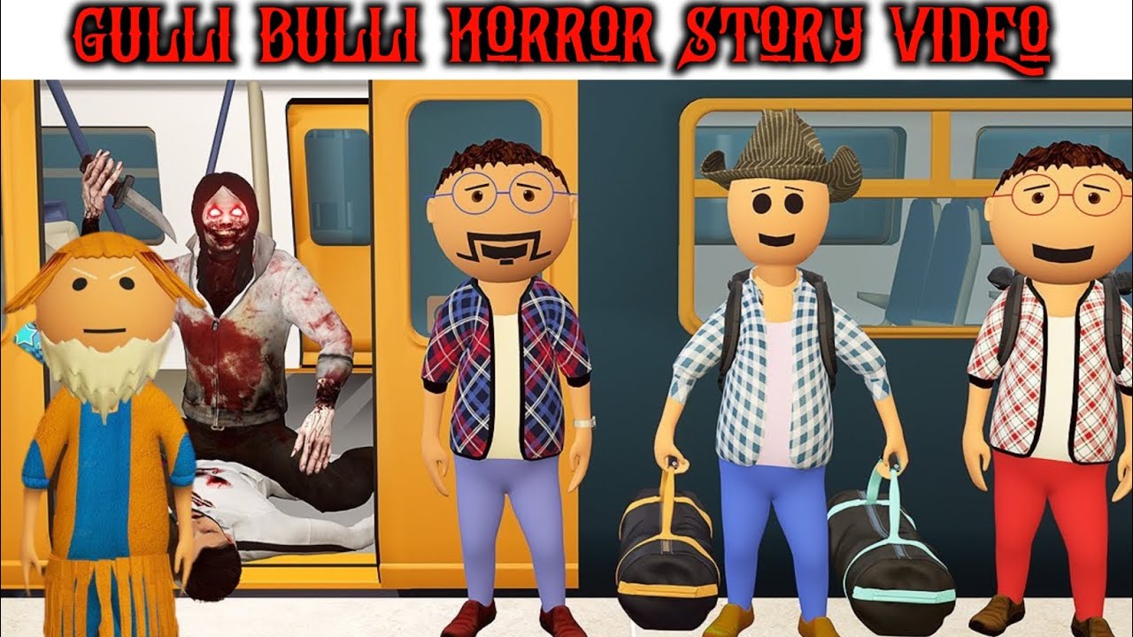 GULLI BULLI HORROR STORY VIDEO 2025 || FULL SCREEN HORROR STORY VIDEO ...