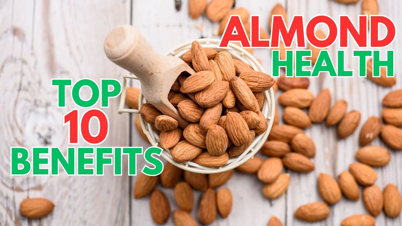 Top 10 Unbelievable Benefits of Eating Almonds Daily - YouTube