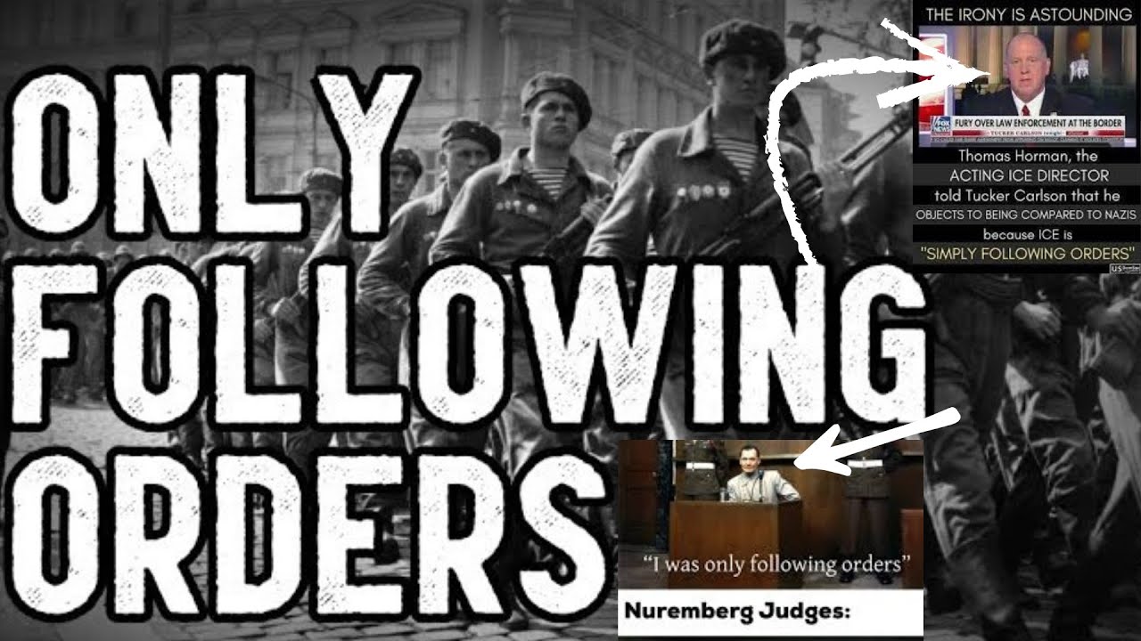 I WAS JUST FOLLOWING ORDERS - YouTube
