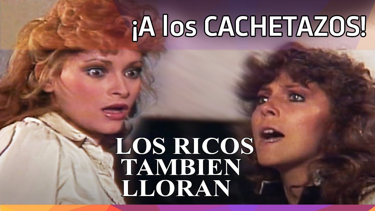 Esthercita y Mariana se abofetean - "Los ricos también lloran" - 1979 ...
