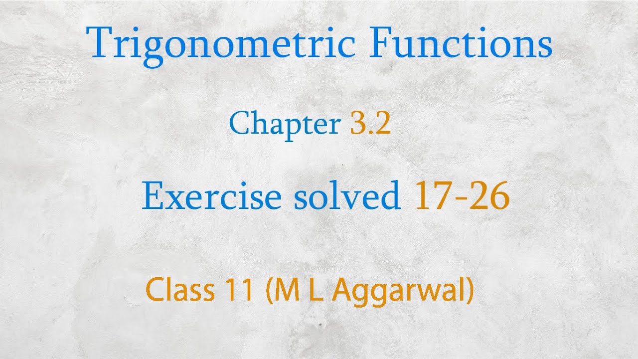 Trigonometric functions class 11 maths (M L aggarwal) chapter 3.2 ...