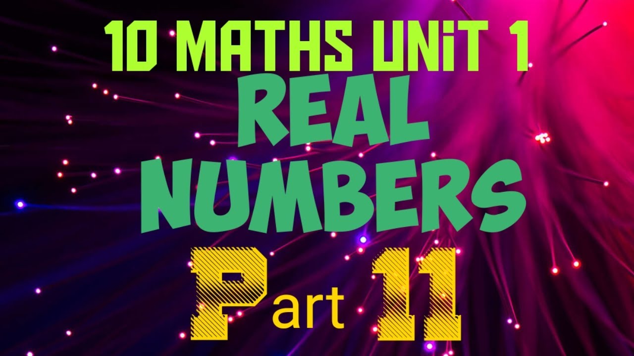 Real numbers 10th class maths part11 - YouTube