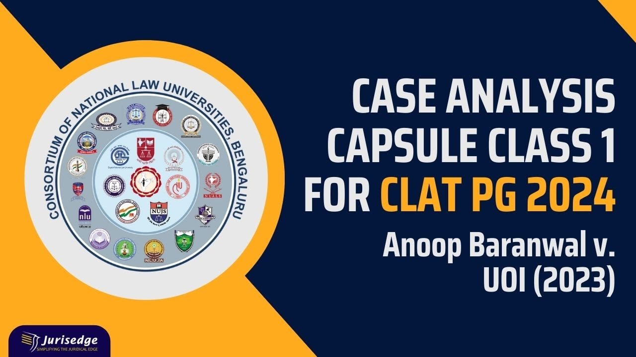 Anoop Baranwal case-Election Commission Case-Imp paras for CLAT PG 2024 ...