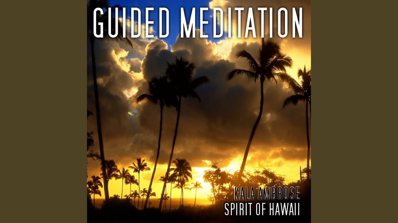 Guided Meditation - Spirit of Hawaii - YouTube