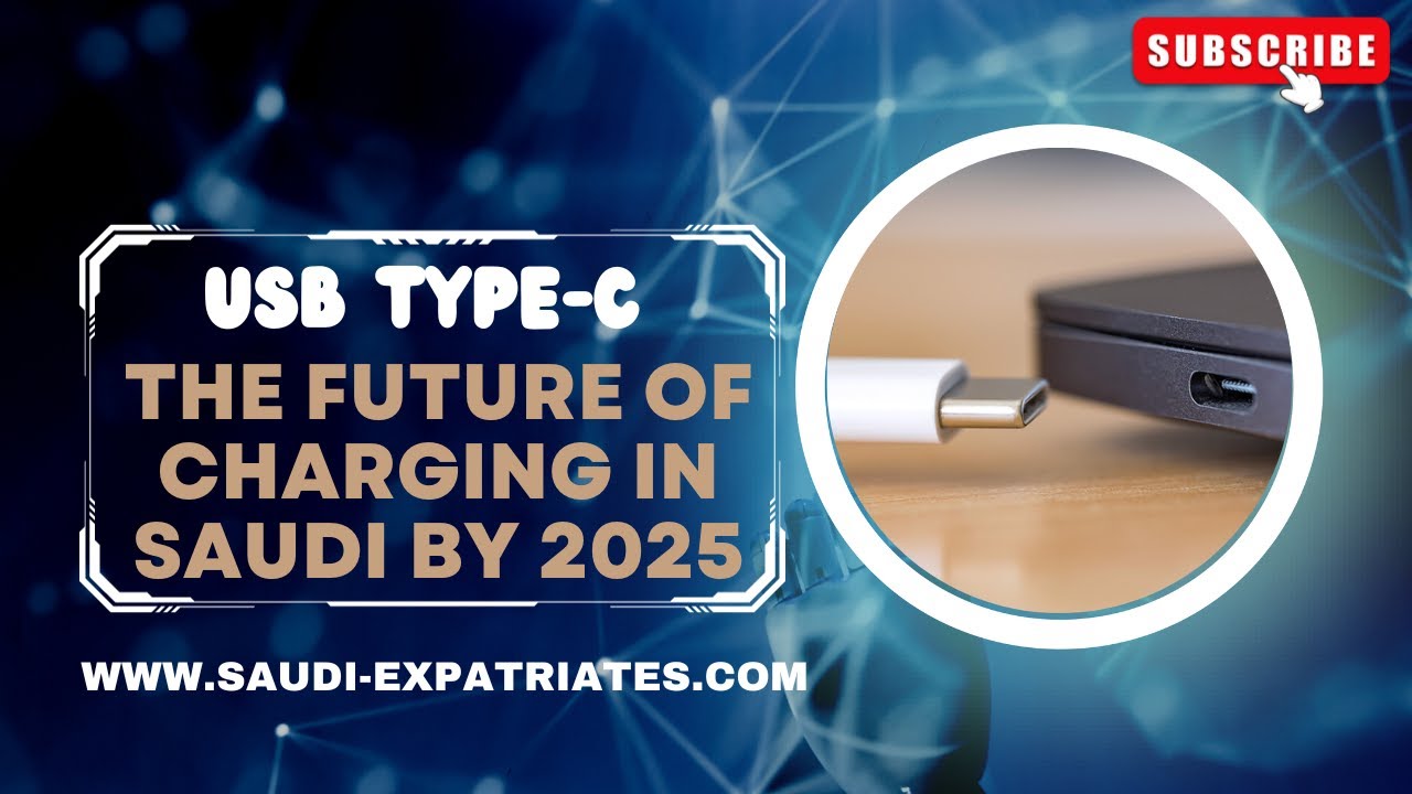 Type C to be a Standard charger in Saudi Arabia 🇸🇦 by 2025 for all ...