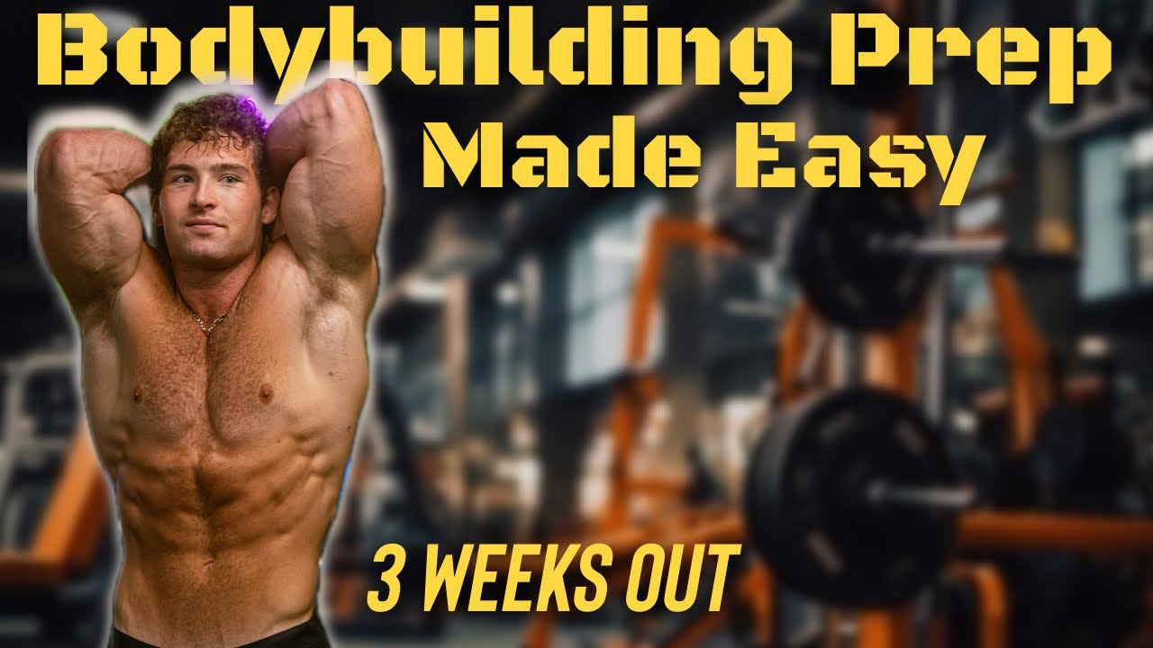 Bodybuilding Prep Made Easy - 3 Weeks Out - YouTube