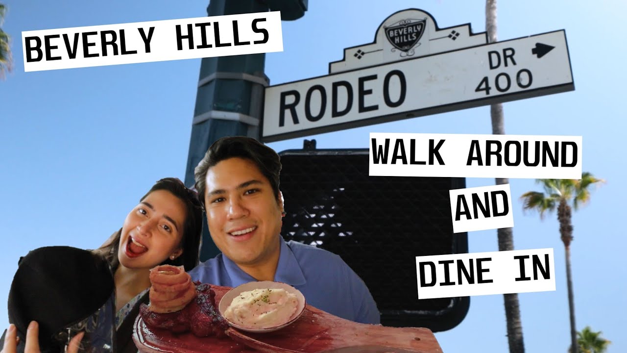 BEVERLY HILLS WALKAROUND | RODEO DRIVE | 208 RESTAURANT | BUHAY AMERICA ...