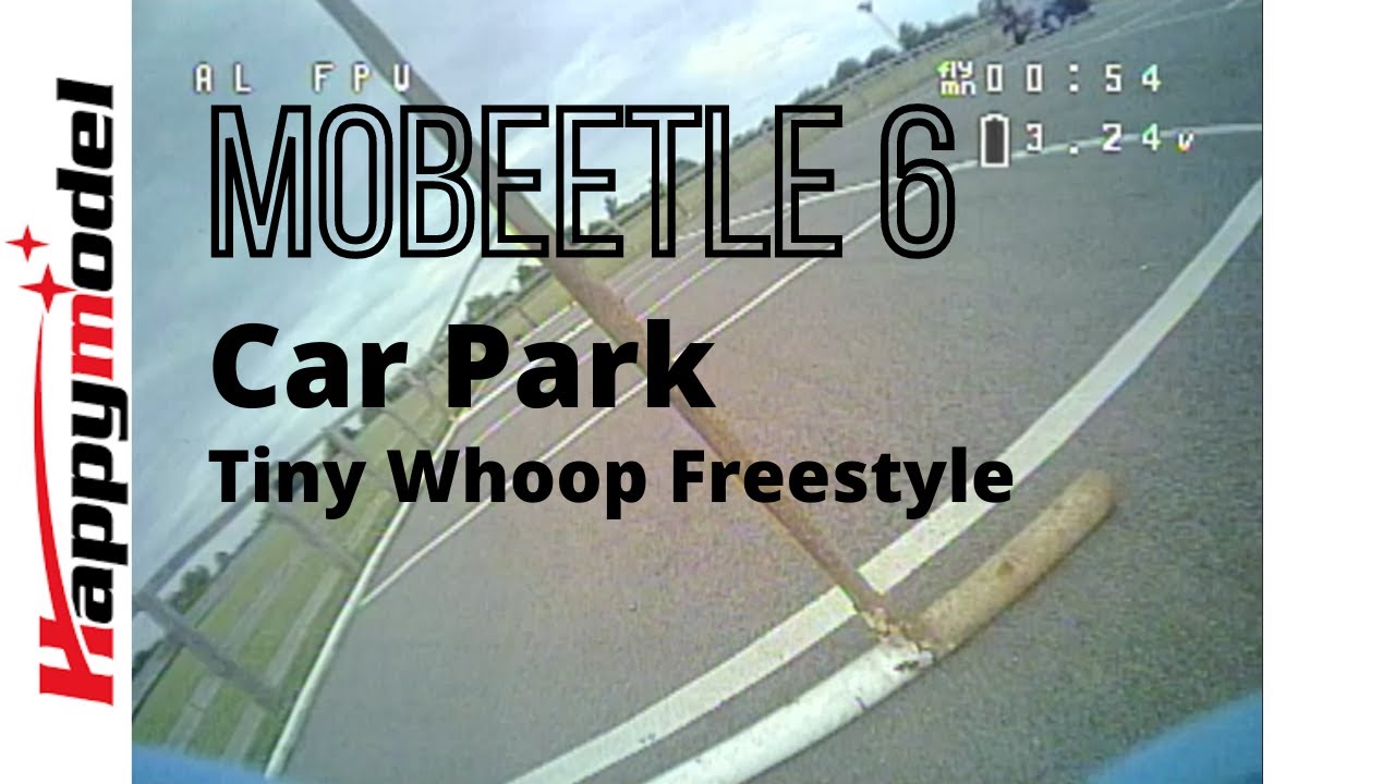 Car Park Freestyle | Mobeetle 6 | Tiny Whoop Freestyle - YouTube