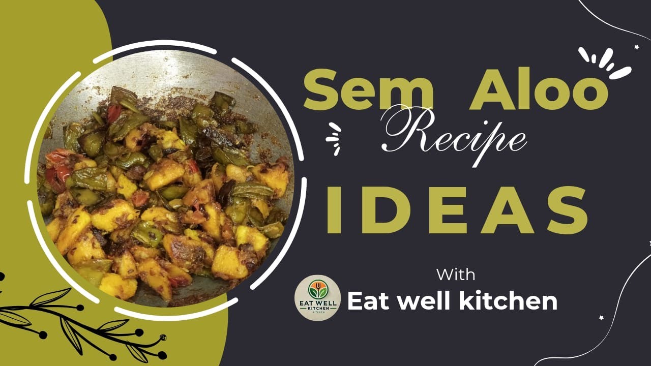 Delicious Sem Aloo Ki Sabji | Tasty Aloo Sem Recipe | String Beans and ...