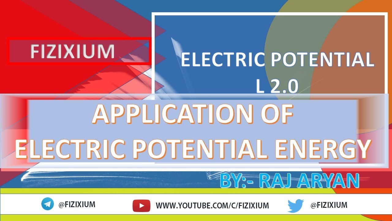 Application of Electric potential energy | Electric potential L 2.0 I ...