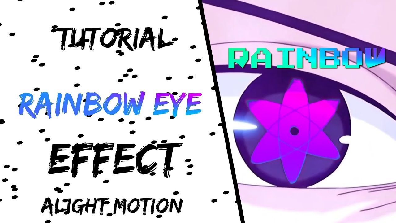 TUTORIAL RAINBOW EYES EFFECT - ALIGHT MOTION EDIT - YouTube