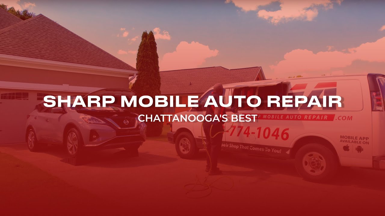 Sharp Mobile Auto Repair: Chattanooga's Best Powered by fieldd - YouTube