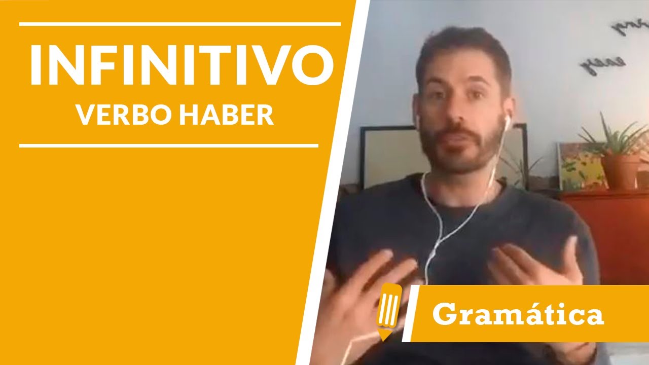 Clase de Español: Cómo usar el verbo haber en infinitivo -LAE Madrid ...