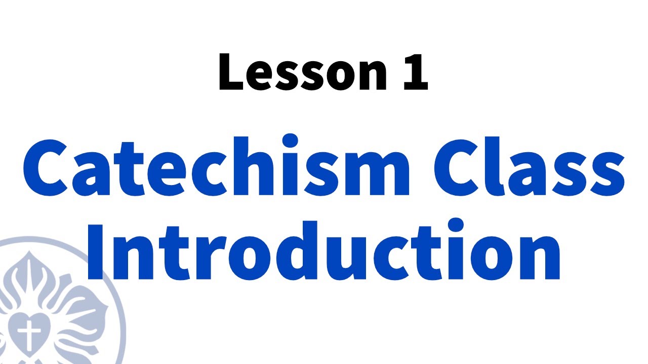 1. "What Is Catechism Class?" - Growing in Grace Lesson 1 Summary - YouTube