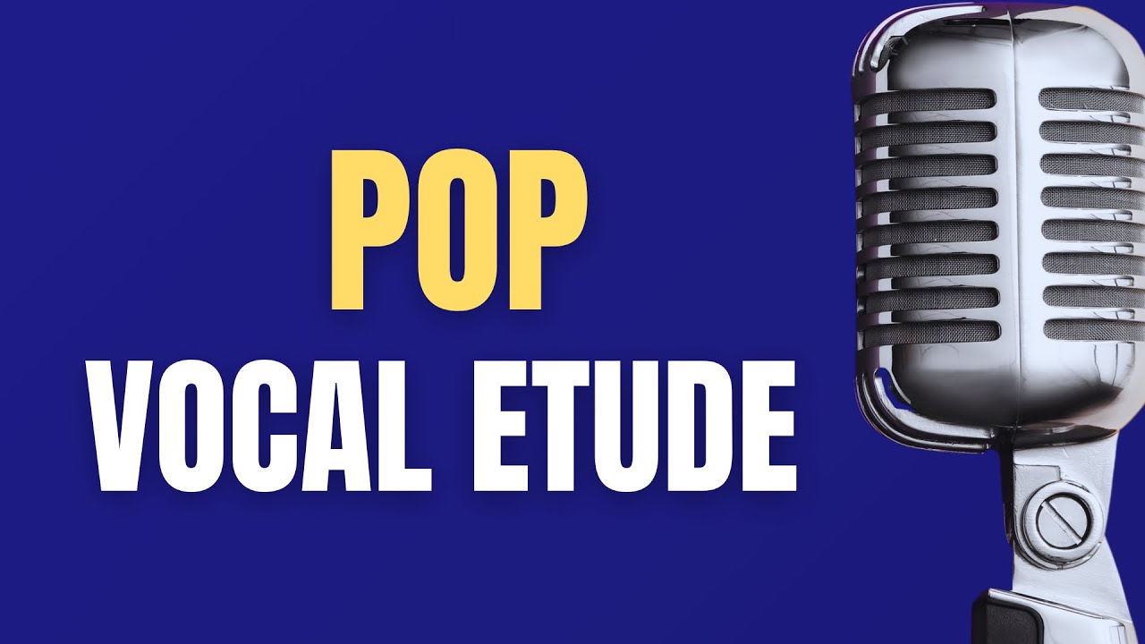 POP Vocal Etude - YouTube