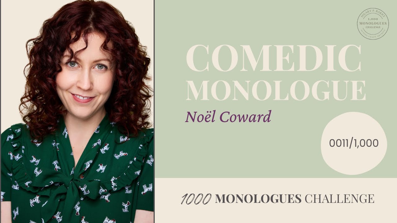 Ghouls! And Selfish Pigs! – Noël Coward Comedic Female Monologue | 11/ ...