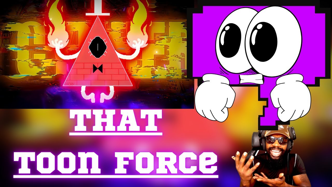 Bill Cipher Toon force | How Strong Is Bill Cipher Reaction - YouTube