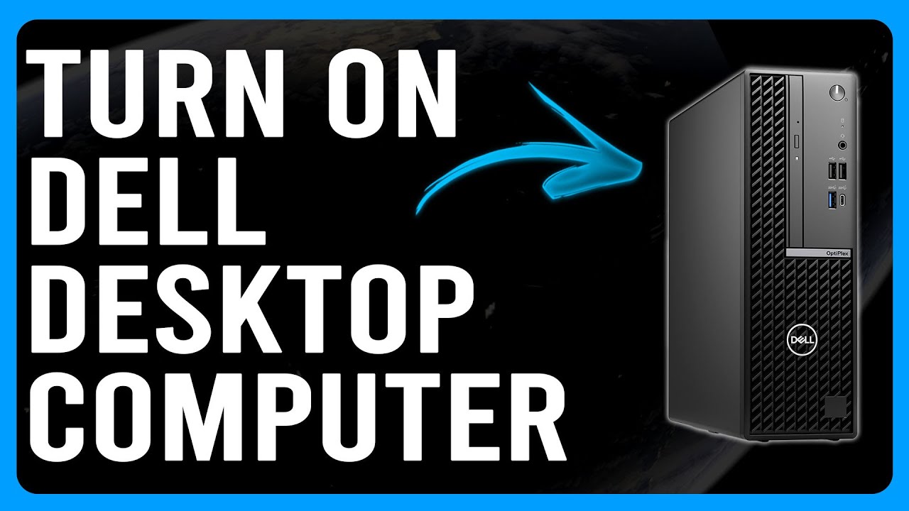 How To Turn On Dell Desktop Computer (How To Power On Dell Desktop ...