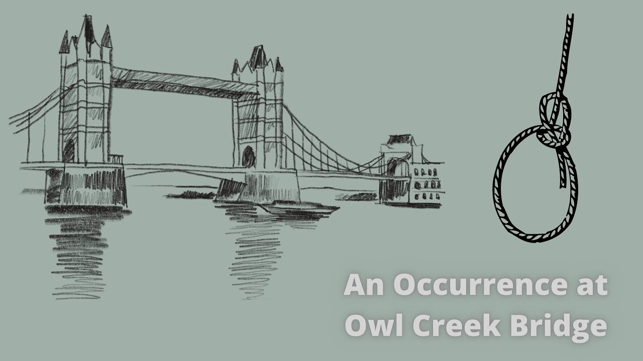 An Occurrence at Owl Creek Bridge - YouTube