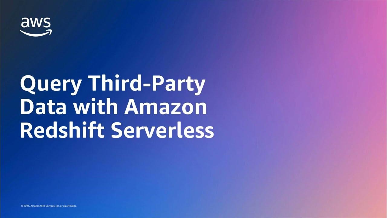 Query Third-Party Data with Amazon Redshift Serverless | Amazon Web Services - YouTube