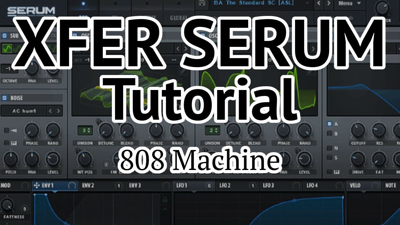 Xfer Serum 808 machine tutorial! Free Patch Download - YouTube