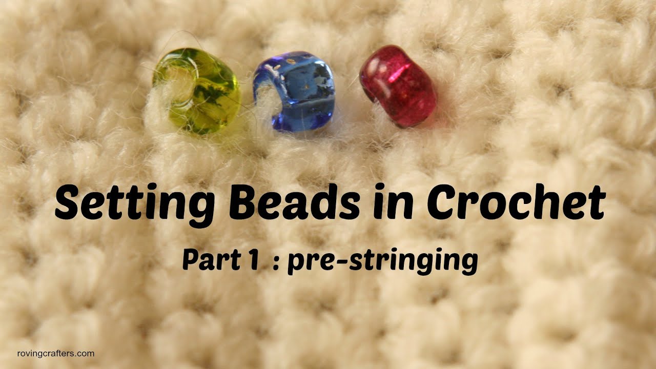 Crochet with Beads, Part 1: Pre-string - YouTube