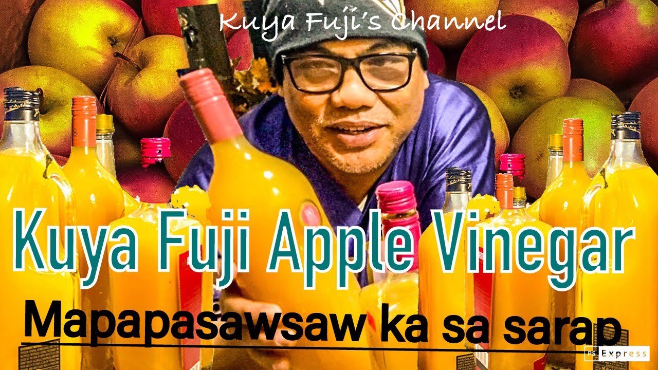 Kuya Fuji Apple Vinegar || Mapapasasaw Ka Sa Sarap - YouTube