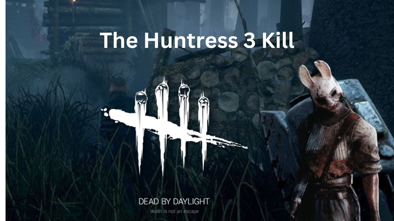 How To Play The Huntress In Dead By Daylight - YouTube