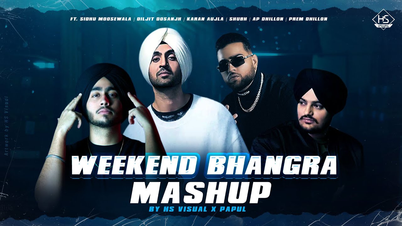 Weekend Bhangra Mashup 2022 | HS Visual x Papul | UK Bhangra Mashup ...